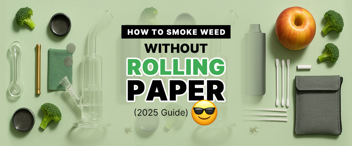 How to Smoke Weed Without Rolling Paper (2025 Guide) 😎 – Roll Your Own ...