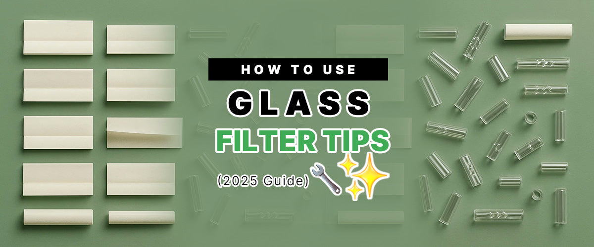 How to Use Glass Filter Tips (2025 Guide) 🔧
