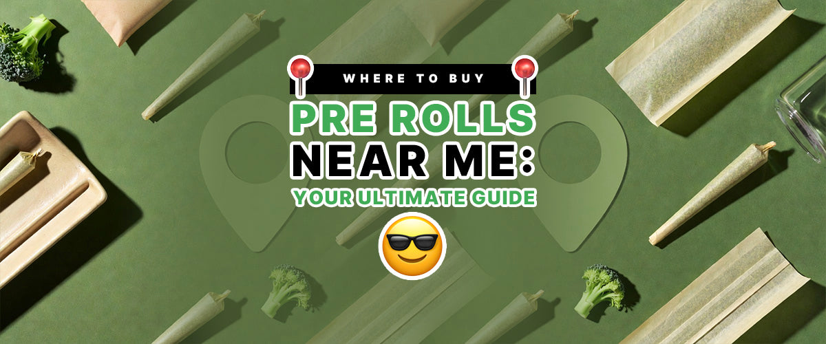 📍 Where to Buy Pre Rolls Near Me: Your Ultimate Guide 😎 – ROLL YOUR OWN ...